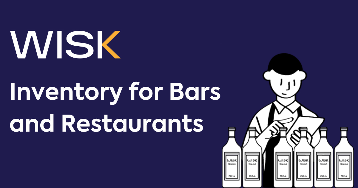 Inventory Management Software for Bars & Restaurants | WISK